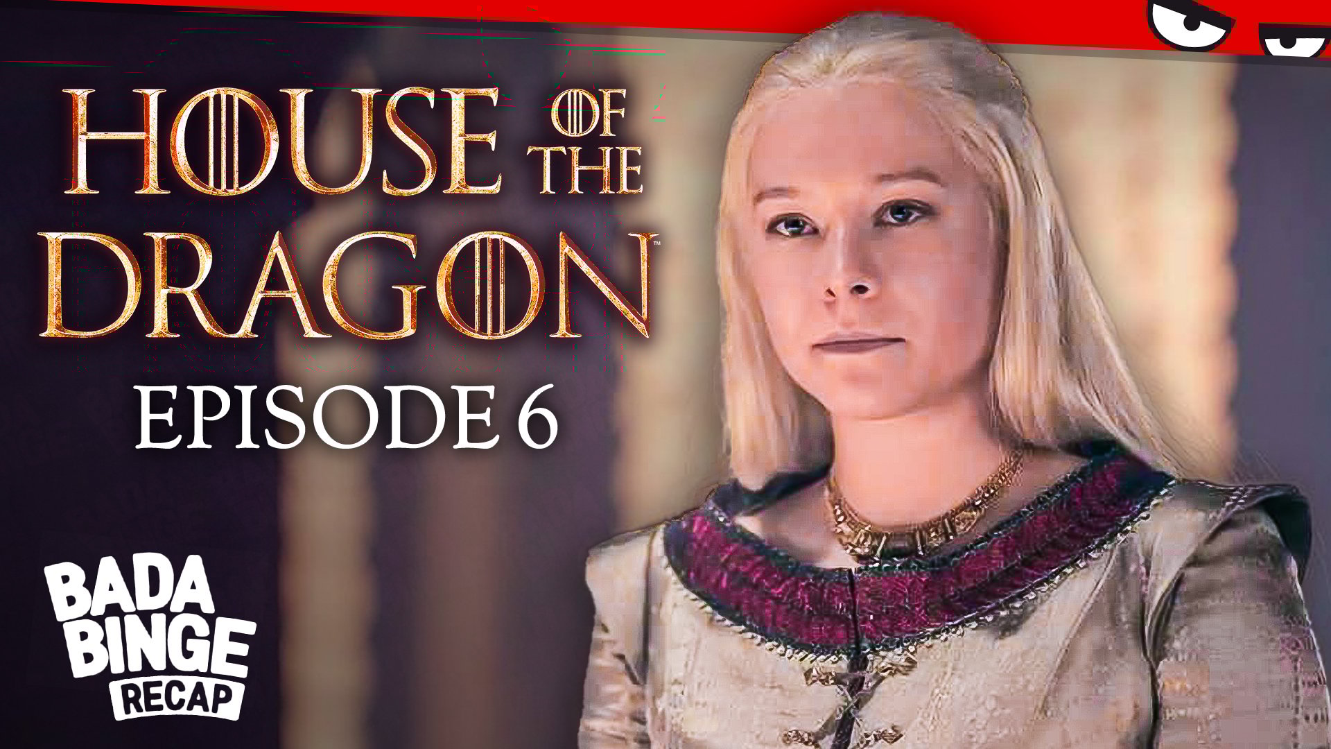The Princess and the Queen - HOUSE OF THE DRAGON Episode 6 | Bada Binge Recap • Rocket Beans TV